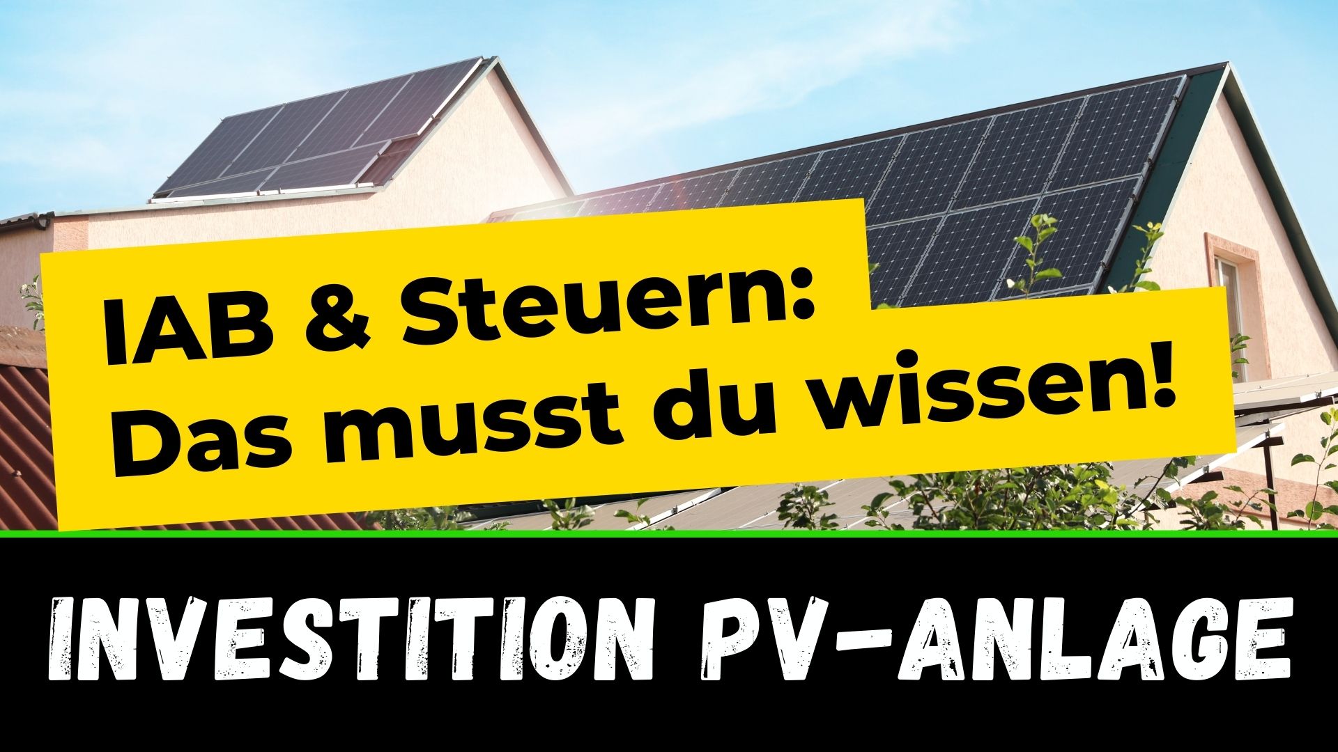 Investitionsabzugsbetrag (IAB) für PV-Anlagen: Steuern sparen!